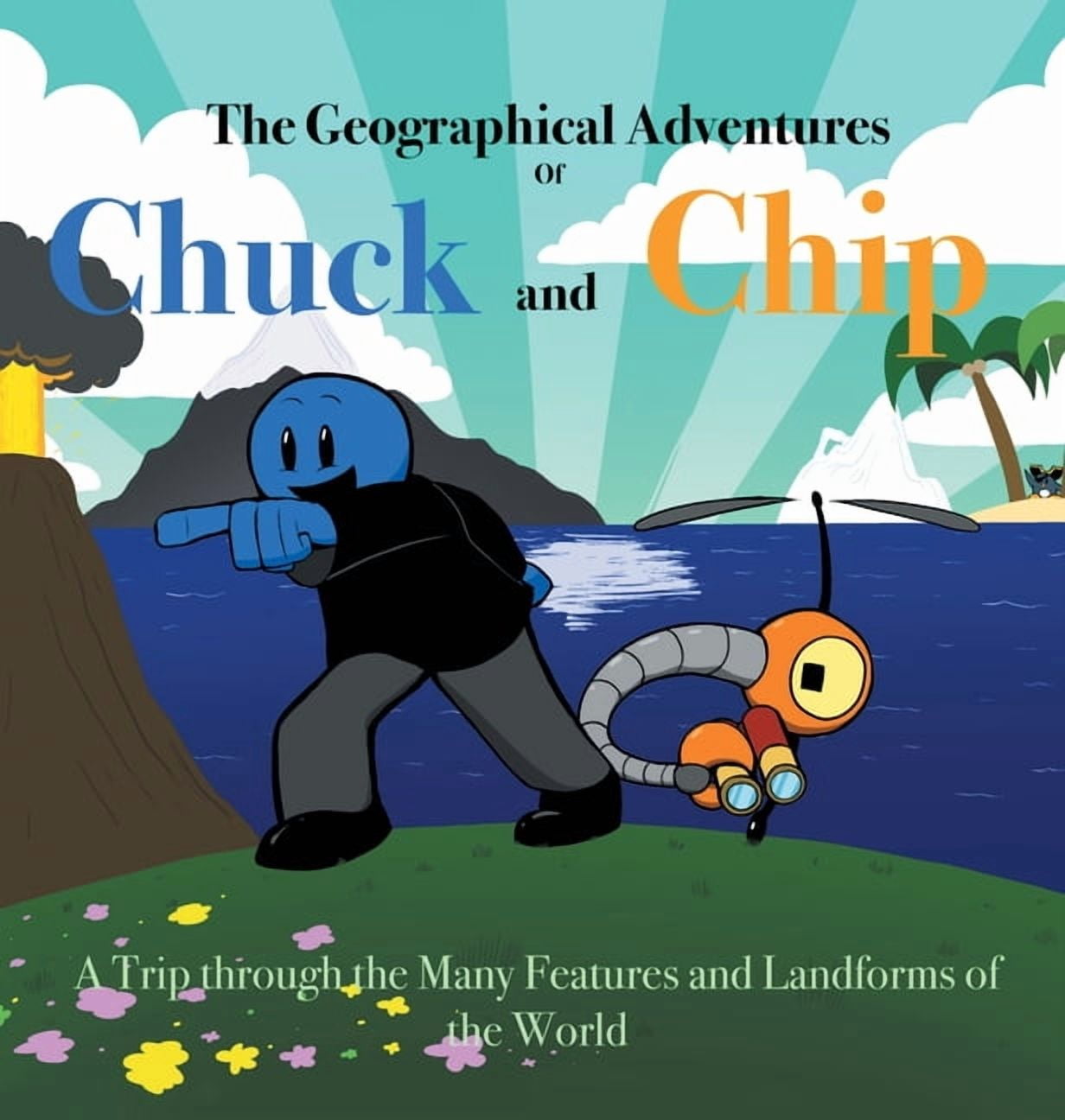 The Geographical Adventures of Chuck & Chip: A trip through the many ...