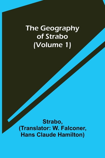 The Geography of Strabo (Volume 1), (Paperback) - Walmart.com