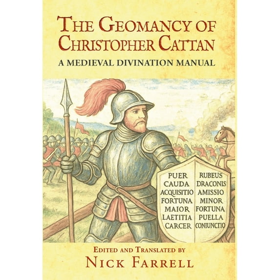 The Geomancy of Christopher Cattan: A medieval divination manual ...
