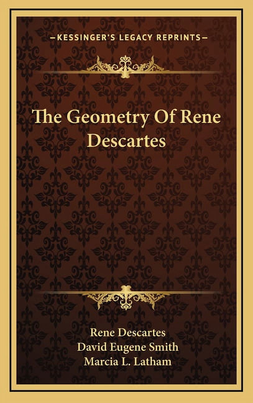 The Geometry Of Rene Descartes (Hardcover) - Walmart.com