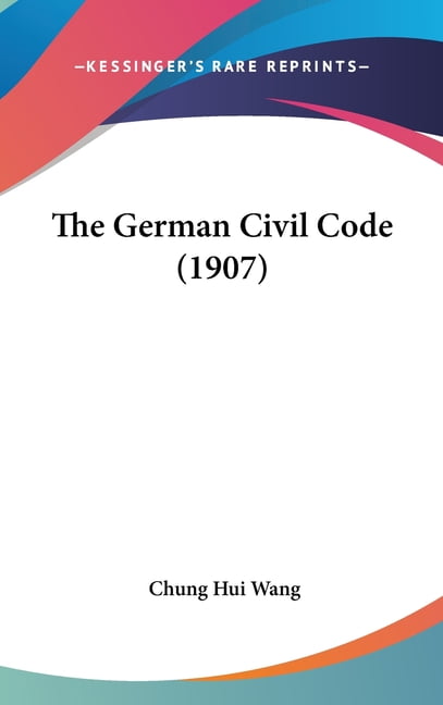 The German Civil Code (1907) (Hardcover) - Walmart.com