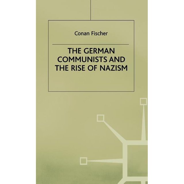The German Communists and the Rise of Nazism, (Hardcover) - Walmart.com