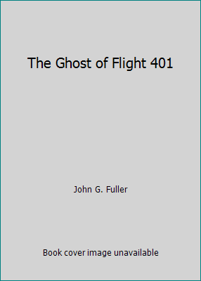 Pre-Owned The Ghost of Flight 401 (Unknown) 0425035530 9780425035535 ...