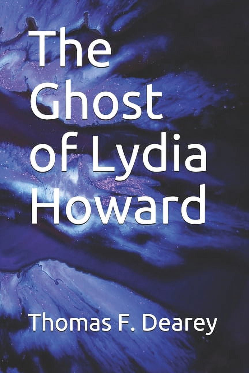 The Ghost of Lydia Howard (Paperback) - Walmart.com