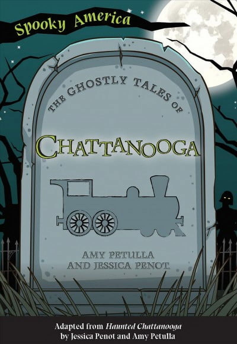 The Ghostly Tales of Chattanooga -- Amy Petulla - Walmart.com