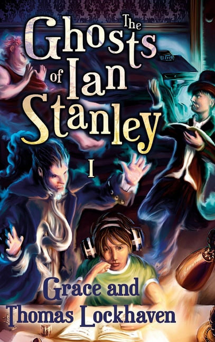 The Ghosts of Ian Stanley: The Ghosts of Ian Stanley (Hardcover ...