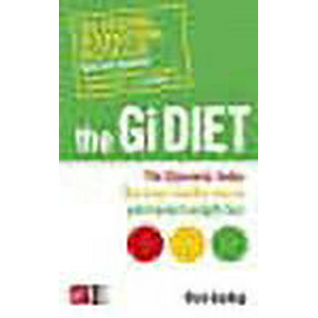 The Gi Diet (Now Fully Updated): The Glycemic Index; The Easy, Healthy ...