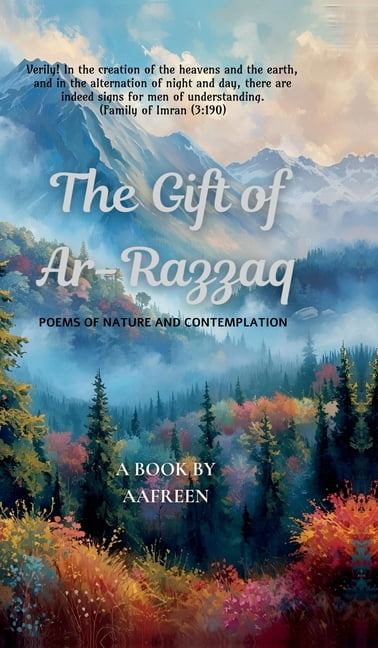 The Gift of Ar-Razzaq: Poems of Nature and Contemplation, (Hardcover ...