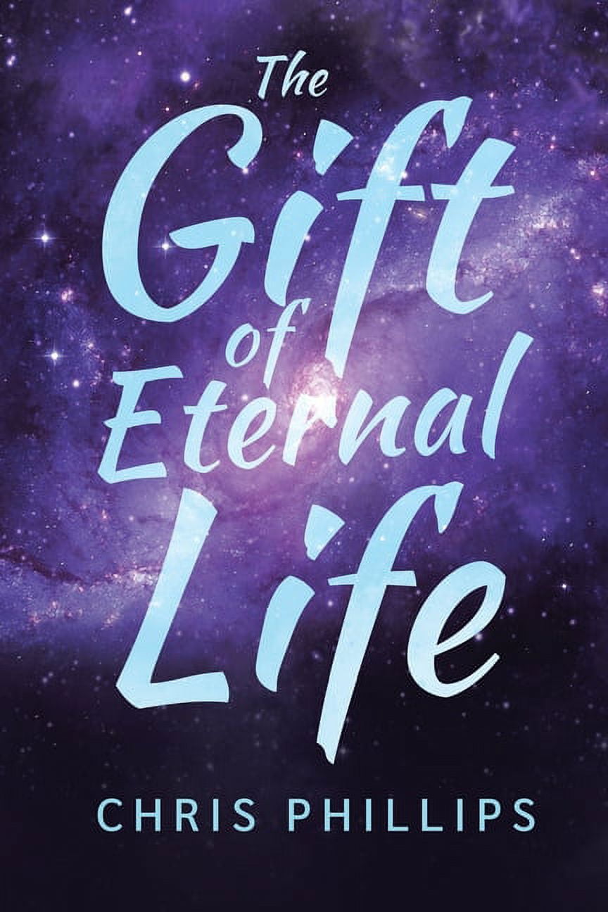 The Gift of Eternal Life (Paperback) - Walmart.com
