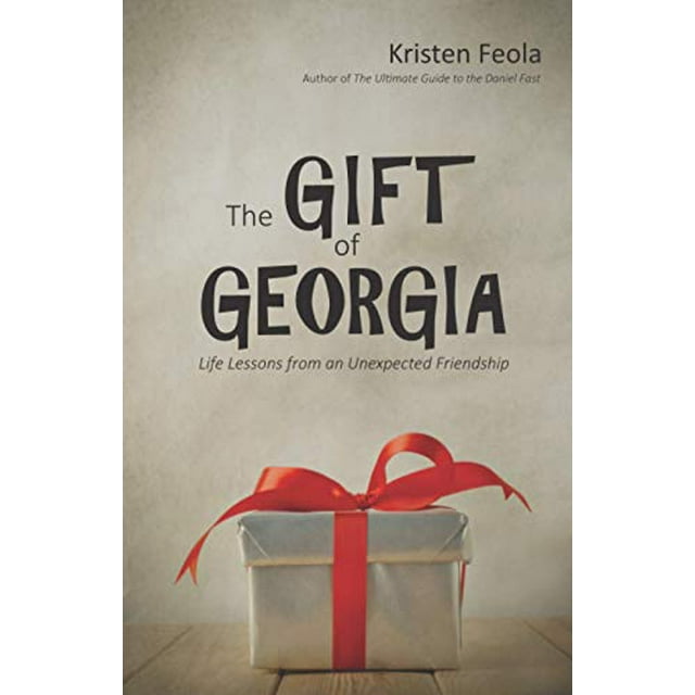 Pre-Owned The Gift of Georgia: Life Lessons from an Unexpected ...