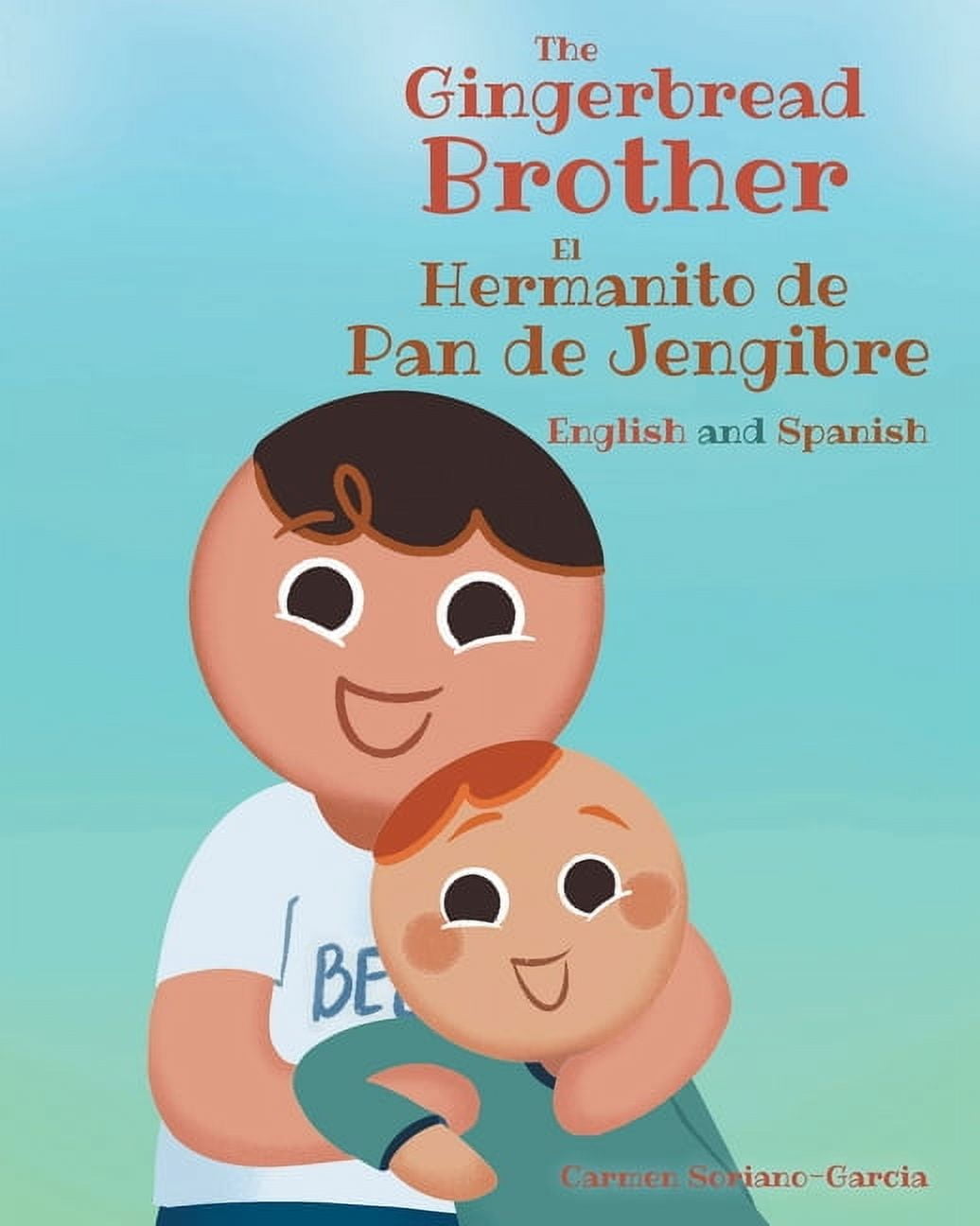 The Gingerbread Brother El Hermanito de Pan de Jengibre: English and ...