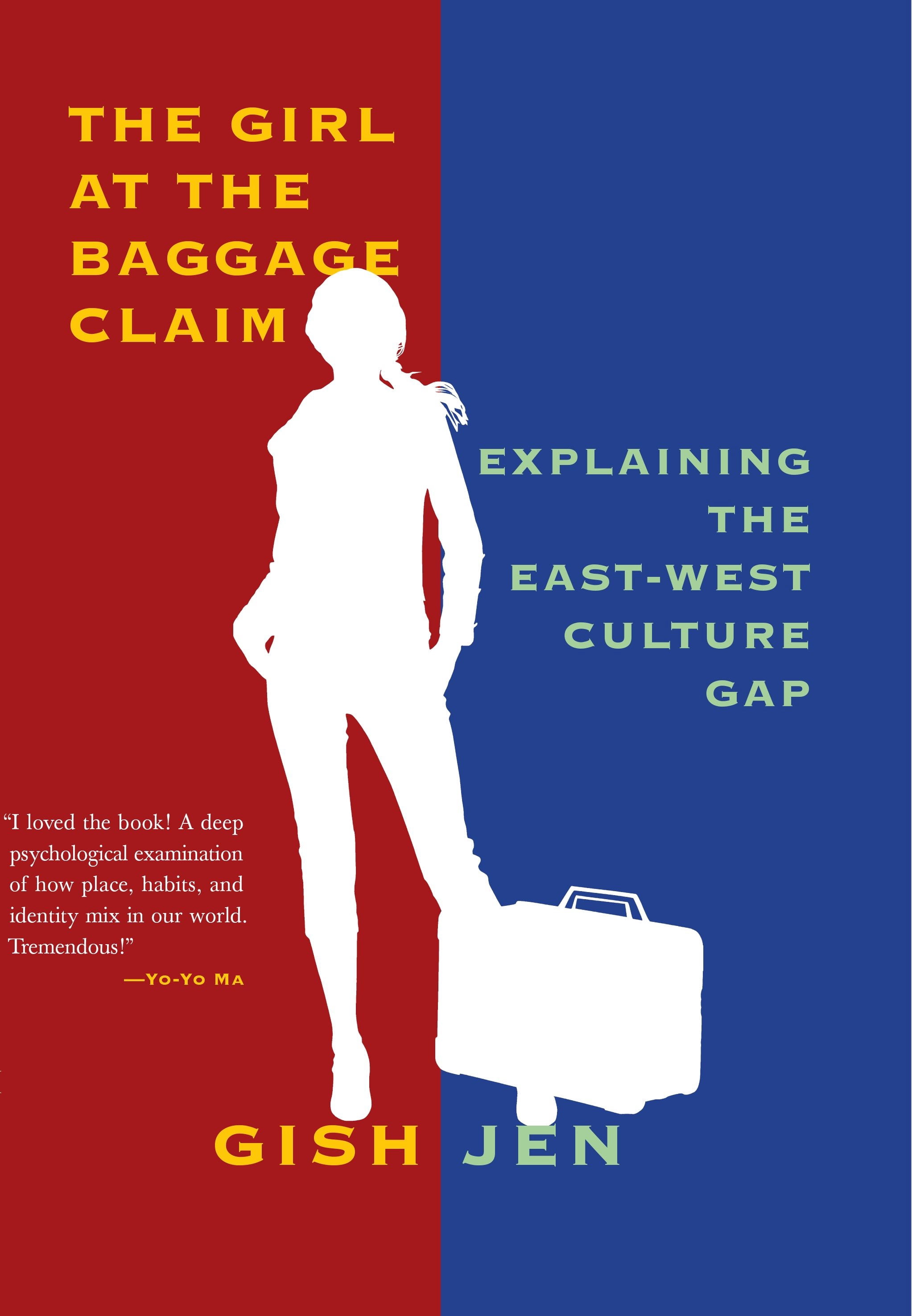 The Girl at the Baggage Claim: Explaining the East-West Culture Gap ...