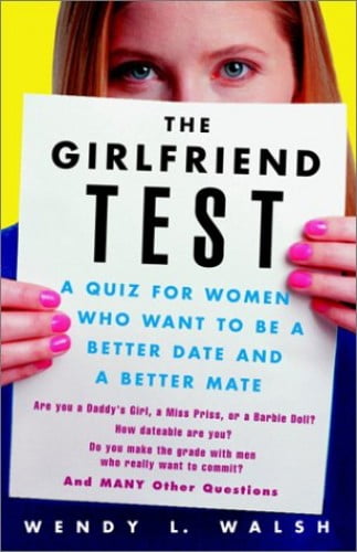 Pre-Owned The Girlfriend Test: A Quiz for Women Who Want to Be a Better ...