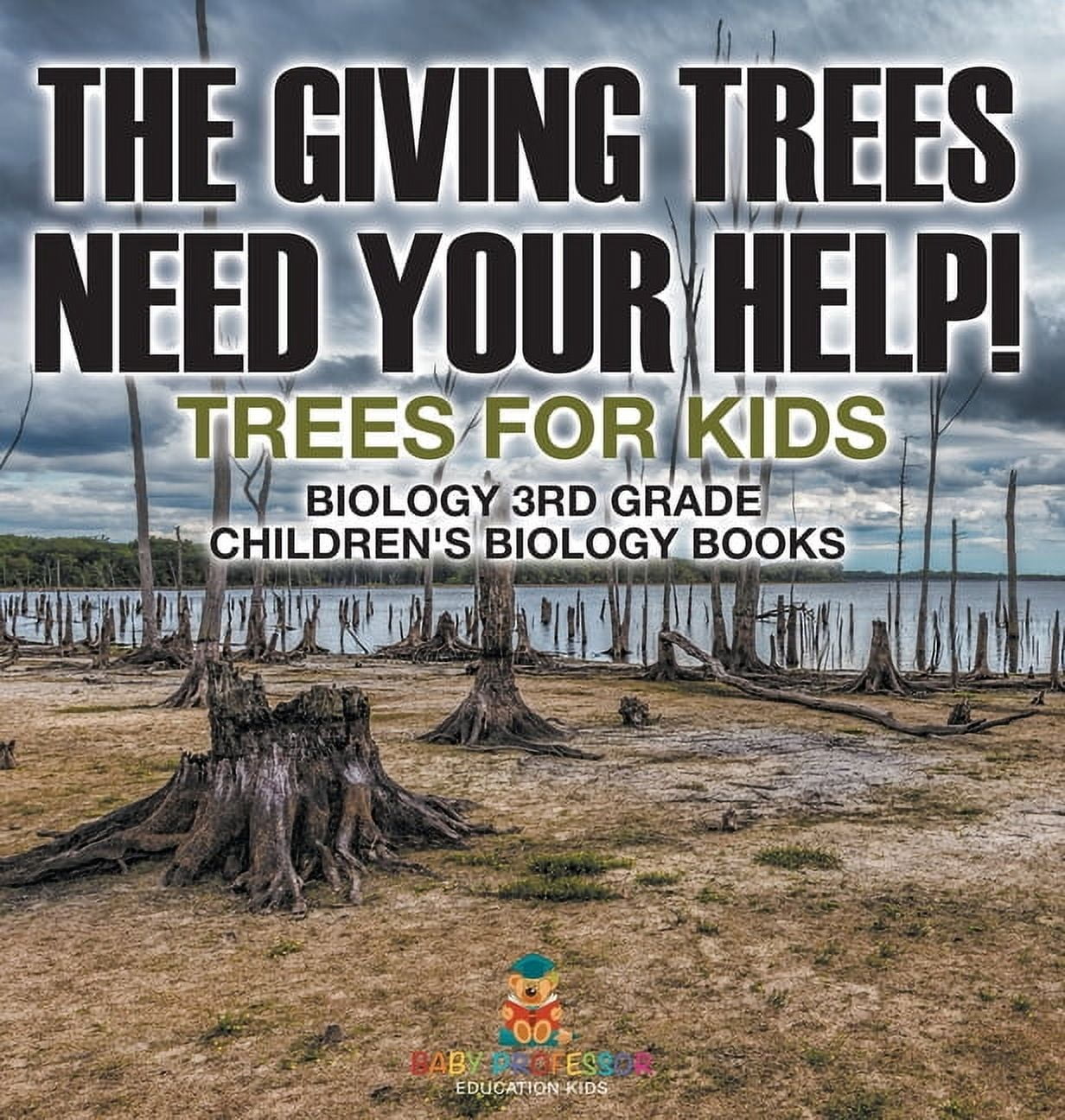 The Giving Trees Need Your Help! Trees for Kids - Biology 3rd Grade ...
