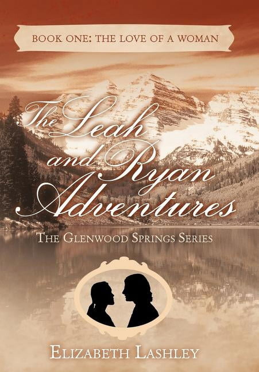 The Glenwood Springs Series the Leah and Ryan Adventures Book One ...
