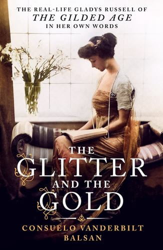 The Glitter and the Gold: The Real-Life Gladys Russell of The Gilded ...