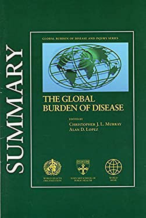 Pre-Owned The Global Burden Of Disease: A Comprehensive Assessment Of ...