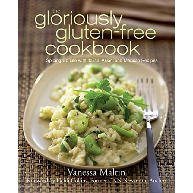 Pre-Owned The Gloriously Gluten-Free Cookbook: Spicing Up Life with ...
