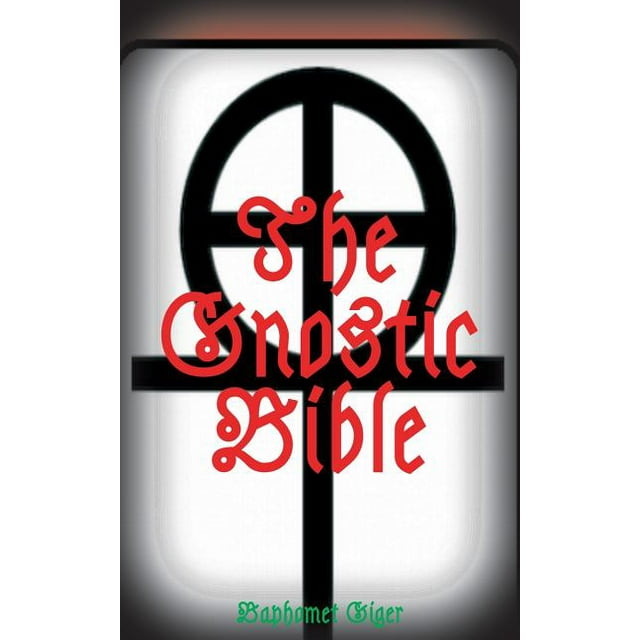 The Gnostic Bible (Paperback) - Walmart.com