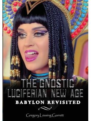 The Gnostic Luciferian New Age Babylon Revisited - Walmart.com