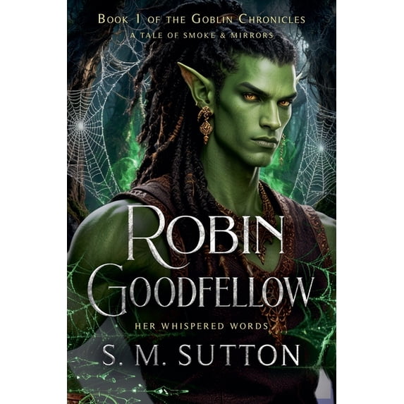 The Goblin Chronicles Robin Goodfellow, Book 1, (Paperback) - Walmart.com