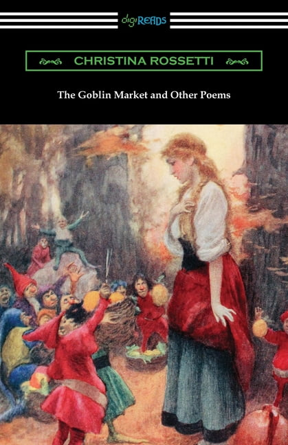 The Goblin Market and Other Poems (Paperback) - Walmart.com