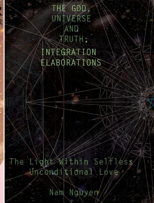 The God, Universe and Truth Integration ELABORATIONS: The Light in ...