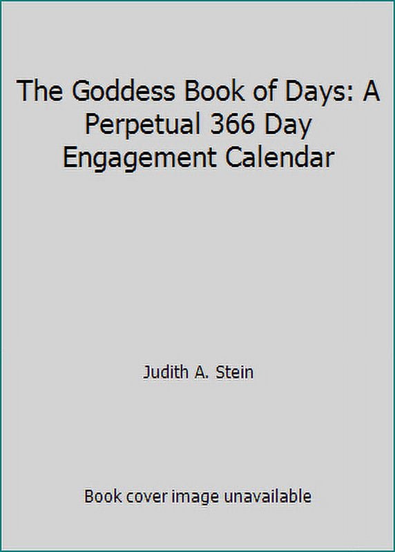 Pre-Owned The Goddess Book of Days: A Perpetual 366 Day Engagement Calendar (Paperback ...