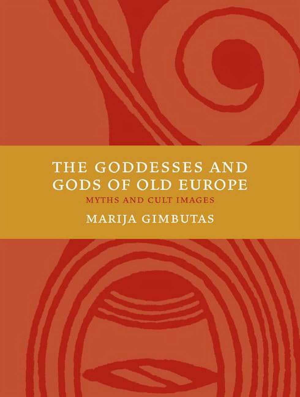 The Goddesses and Gods of Old Europe 6500-3500 BC: Myths and Cult ...
