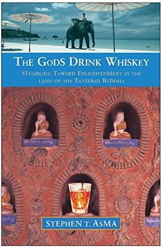 Pre-Owned The Gods Drink Whiskey: Stumbling Toward Enlightenment in the ...