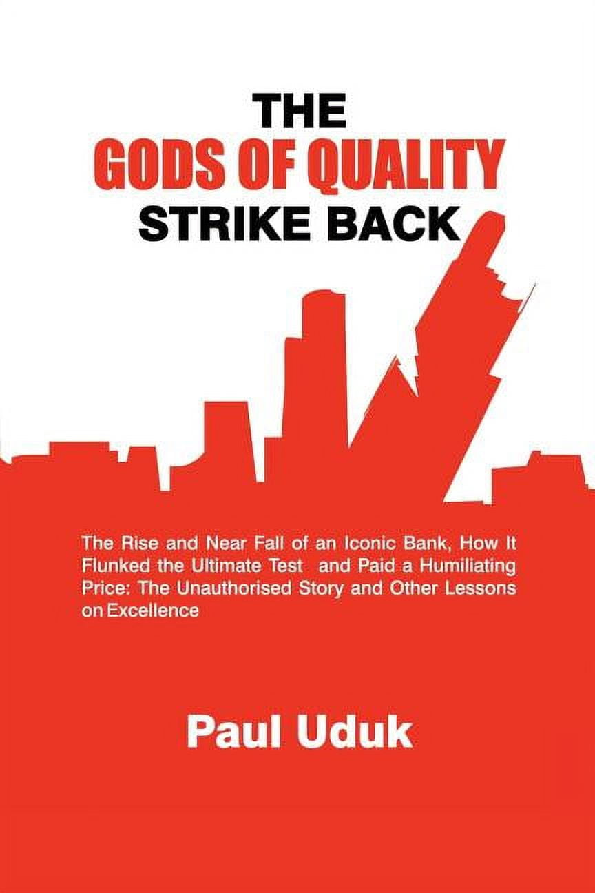 The Gods of Quality Strike Back: The Rise and Near Fall of an Iconic ...