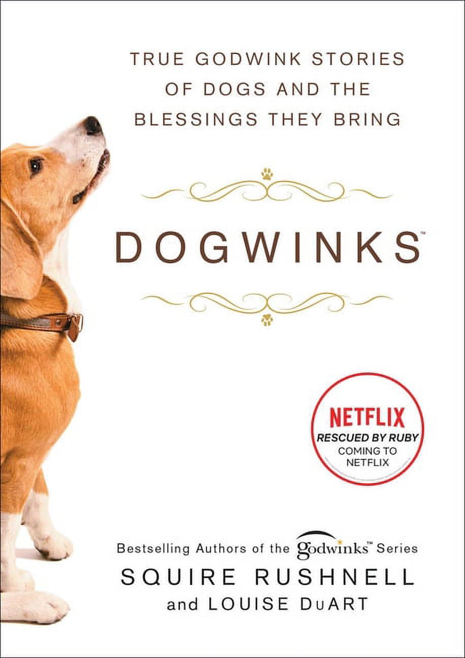 Dogwinks: True Godwink Stories of Dogs and the Blessings They Bring ...
