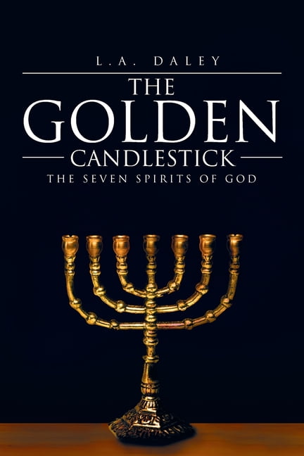 The Golden Candlestick: The Seven Spirits of God (Paperback) - Walmart.com