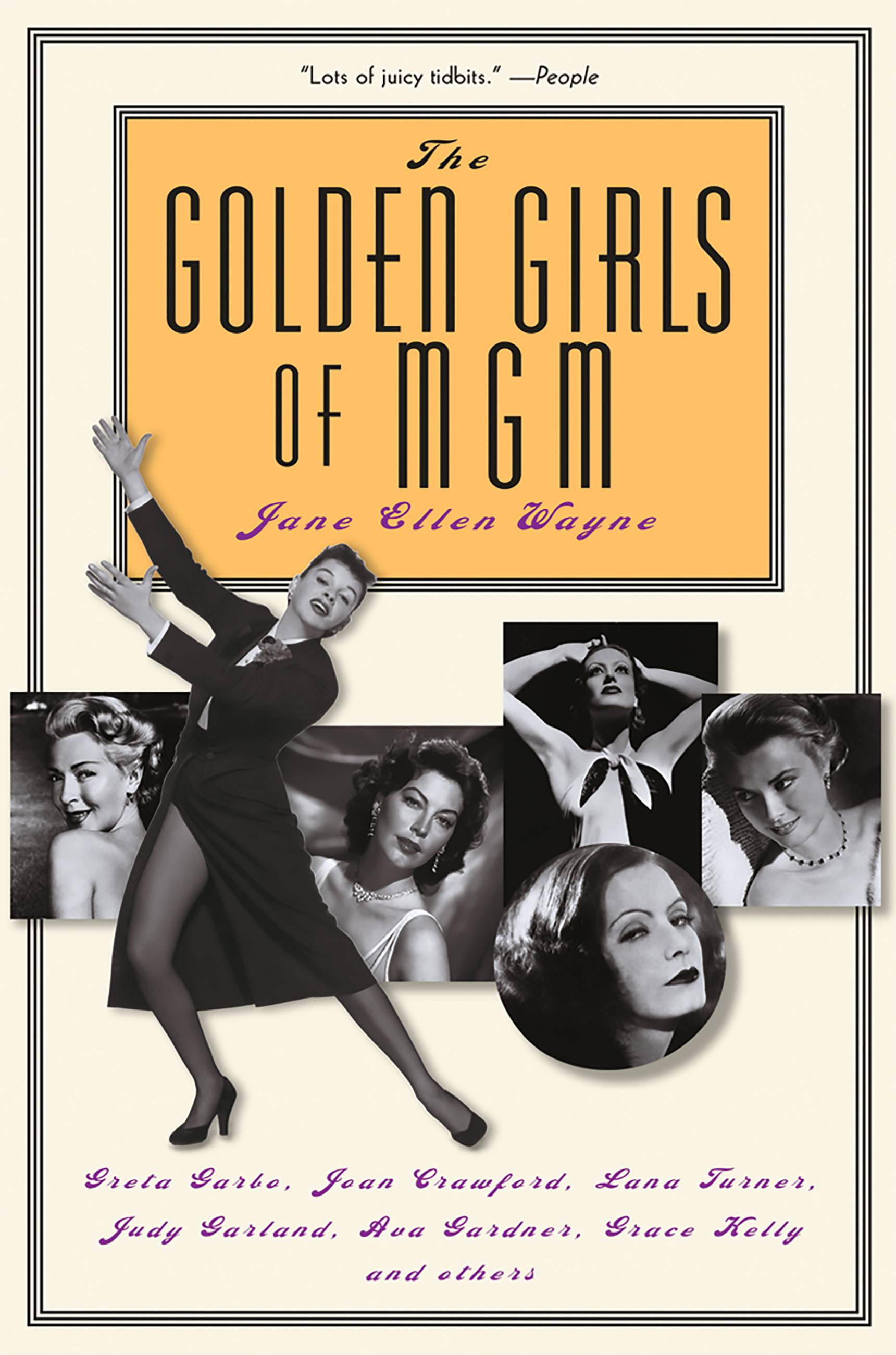 The Golden Girls of MGM : Greta Garbo, Joan Crawford, Lana Turner, Judy ...