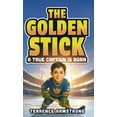 The Golden Stick - A True Captain Is Born: Hockey Books For Kids 8-12 ...
