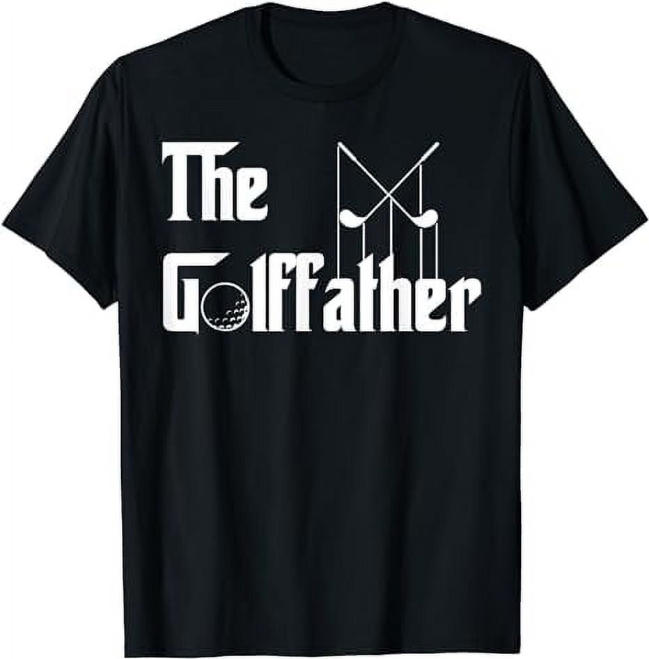 The Golffather Golf Father Funny Golfing Fathers Day Tshirt - Walmart.com