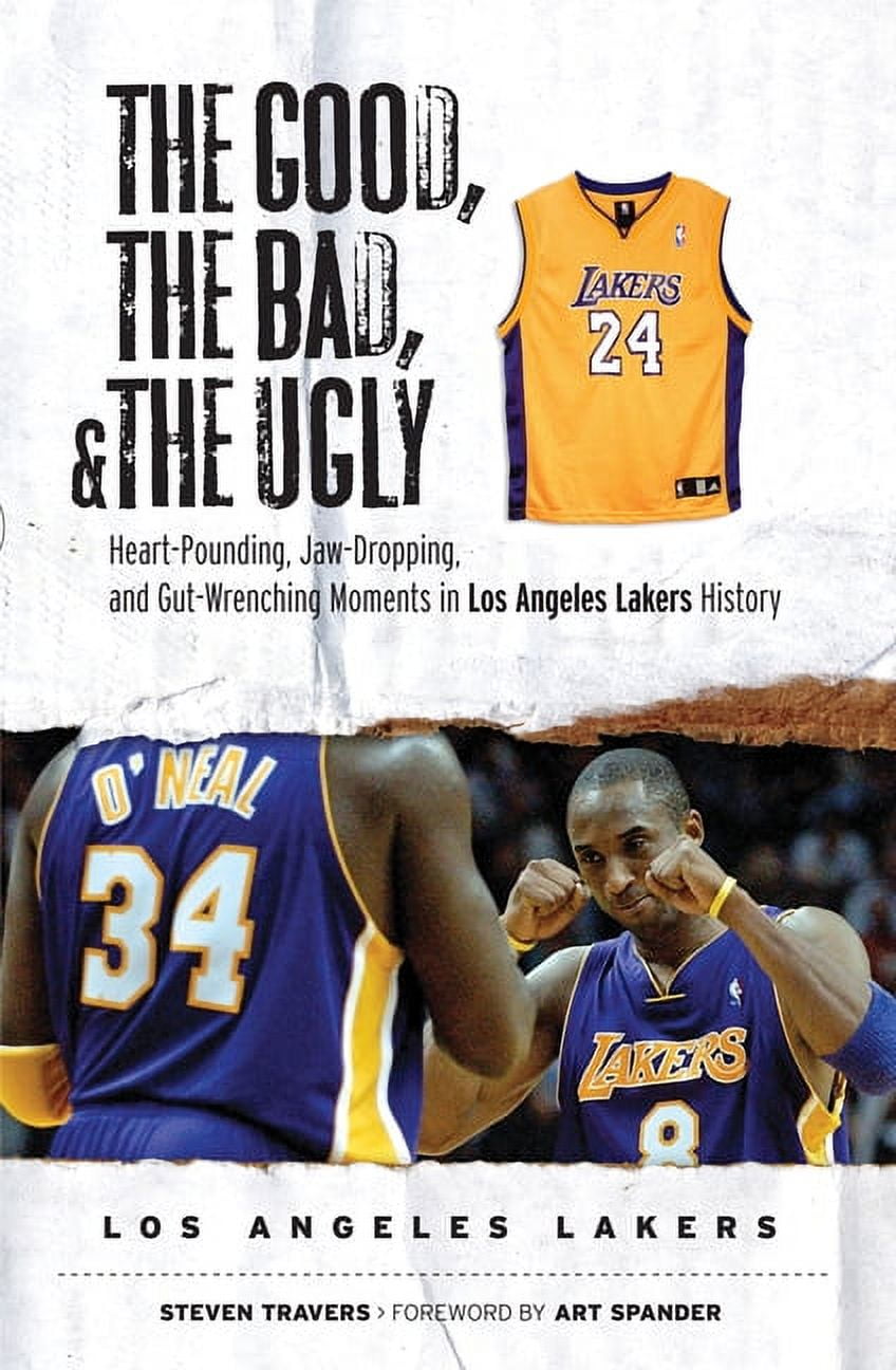 The Good, the Bad, & the Ugly: The Good, the Bad, & the Ugly: Los Angeles Lakers : Heart ...