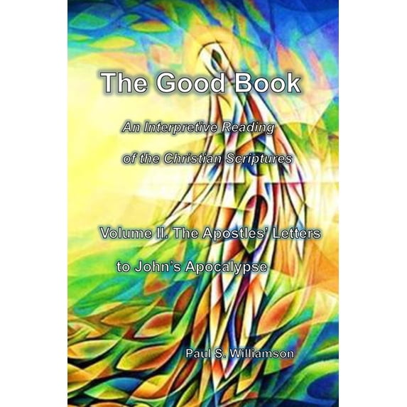 The Good Book The Good Book: An Interpretive Reading of the Christian ...