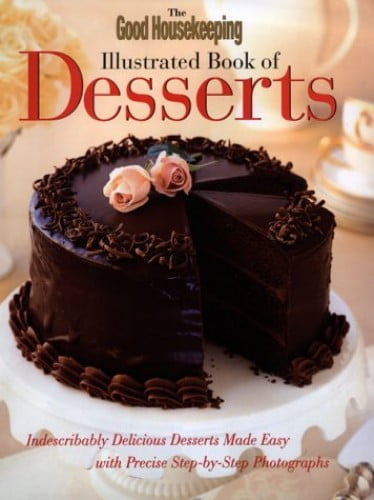 Pre-Owned The Good Housekeeping Illustrated Book of Desserts ...