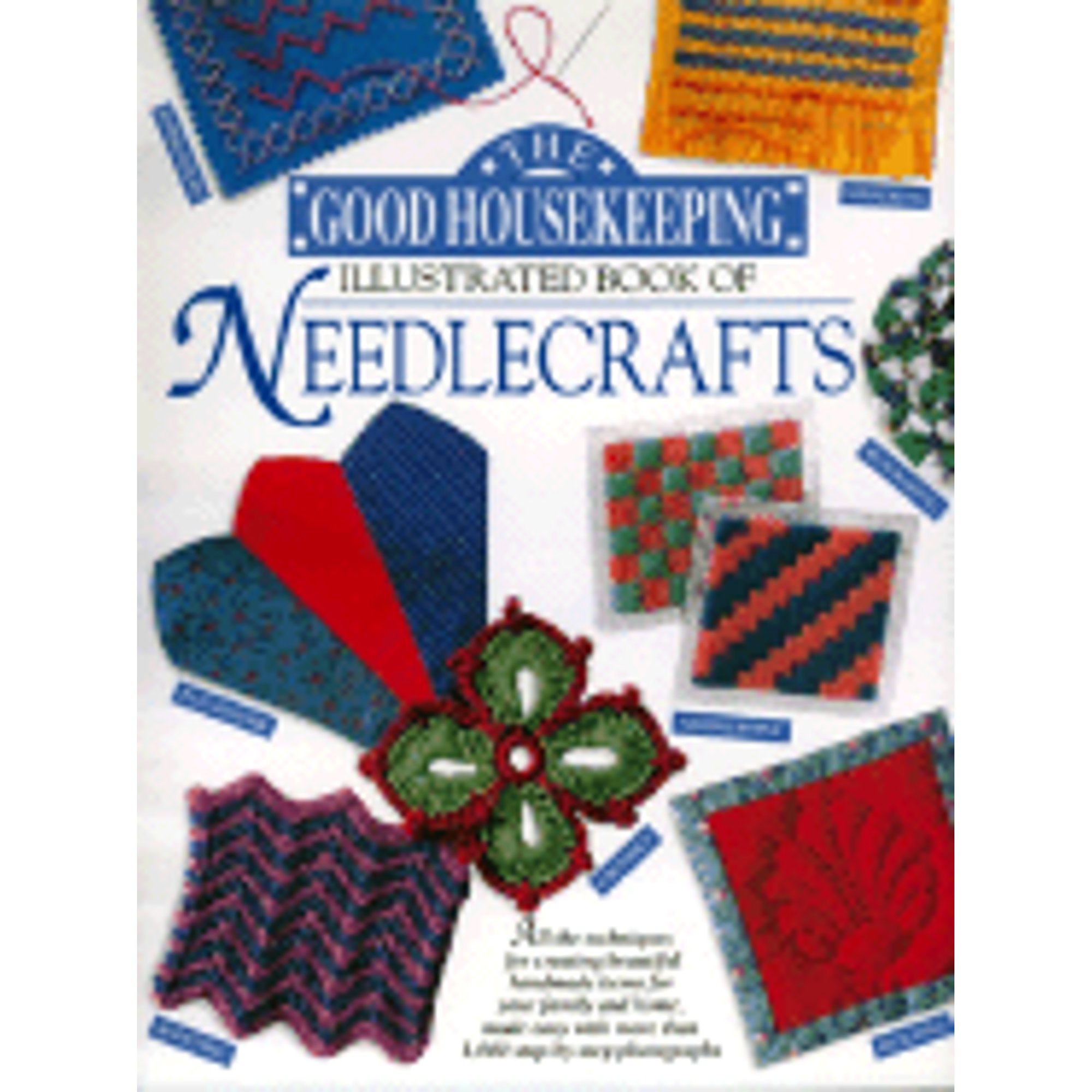 The Good Housekeeping Illustrated Book of Needlecrafts (Hardcover) by ...