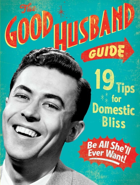 The Good Husband Guide : 19 Tips for Domestic Bliss (Board book ...