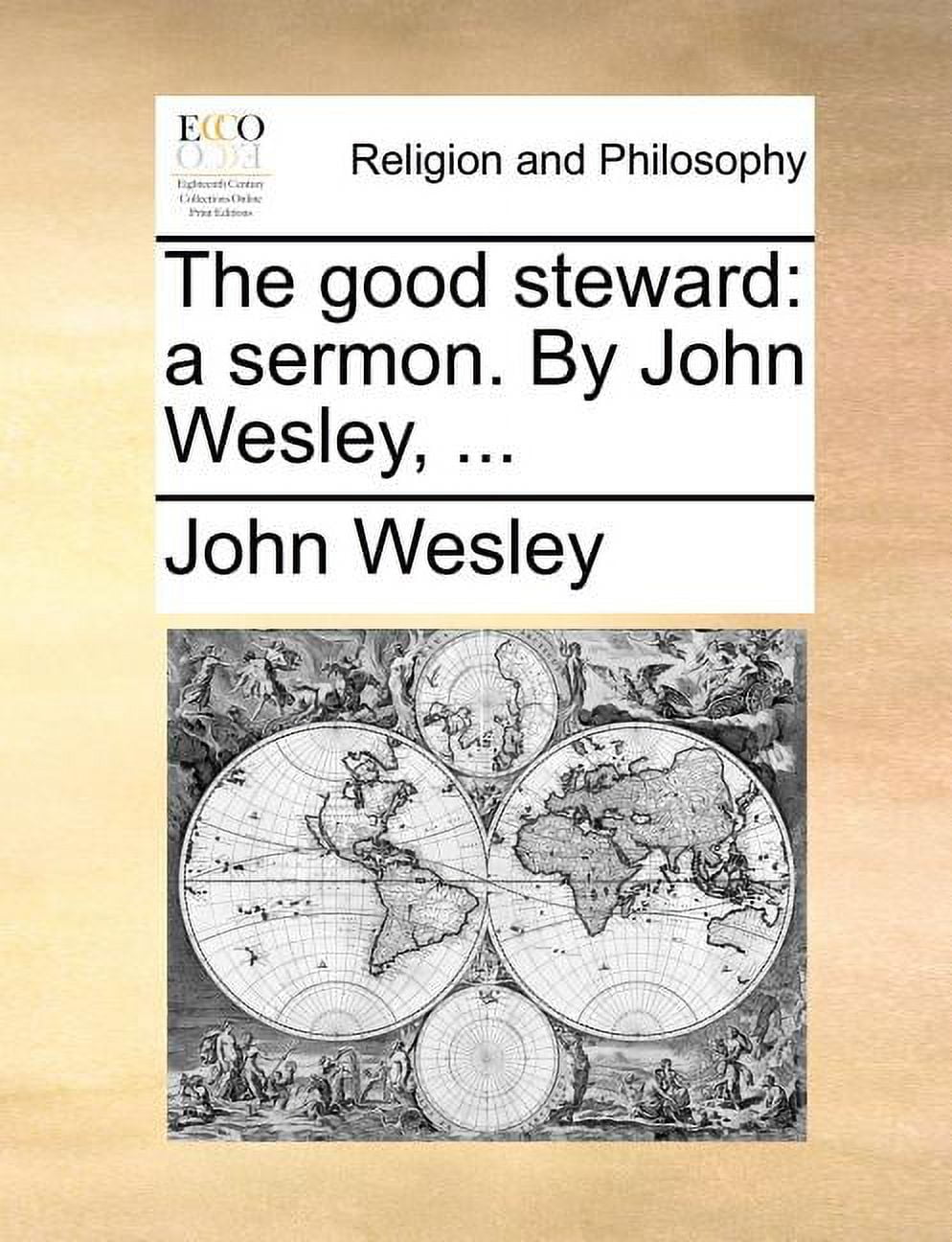 The Good Steward : A Sermon. by John Wesley, ... - Walmart.com