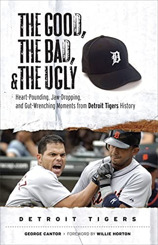 Pre-Owned The Good, the Bad, & the Ugly: Detroit Tigers: Heart-Pounding ...