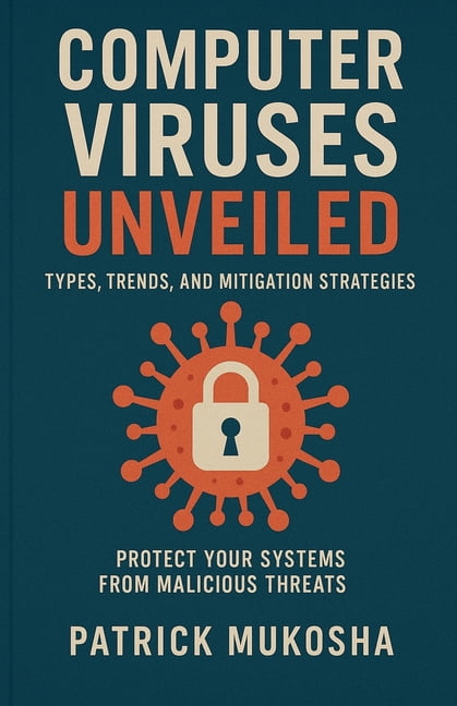 The Goodman "Computer Viruses Unveiled: Types, Trends and Mitigation ...