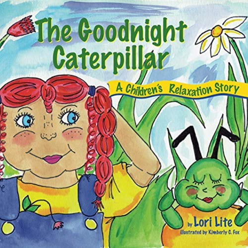 Pre-Owned The Goodnight Caterpillar: Helping Young Children Improve ...