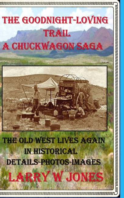 The Goodnight-Loving Trail – A Chuckwagon Saga - Walmart.com