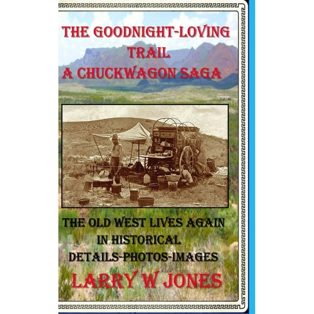 The Goodnight-Loving Trail – A Chuckwagon Saga - Walmart.com