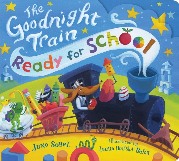 The Goodnight Train Ready for School, (Board Book) - Walmart.com