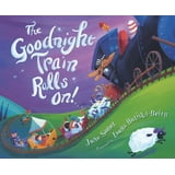 The Goodnight Train Rolls On! (Hardcover) - Walmart.com