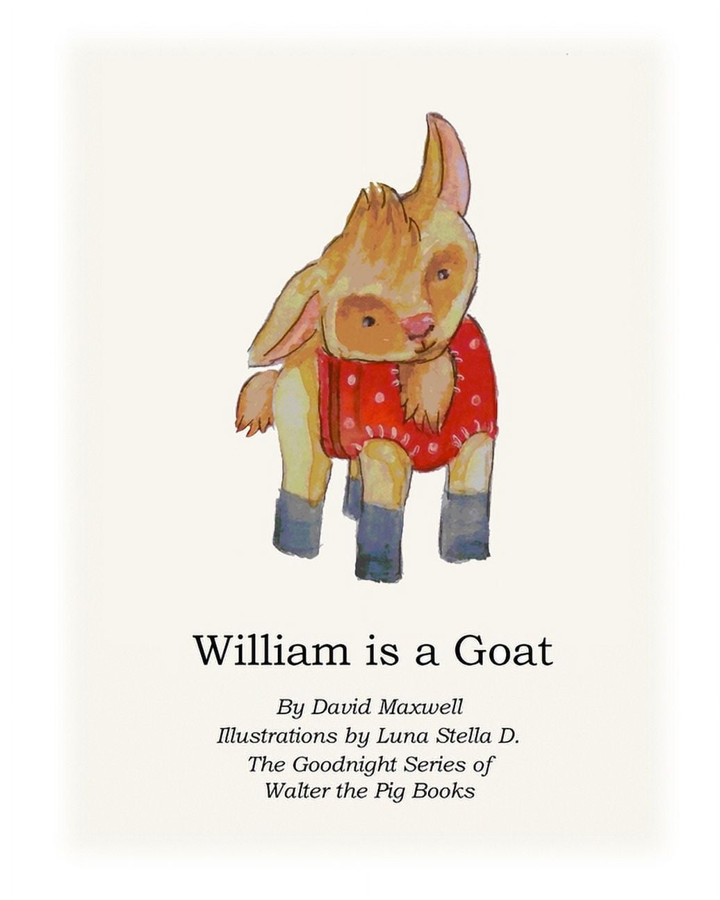 The Goodnight Walter the Pig Books: William is a Goat (Paperback ...